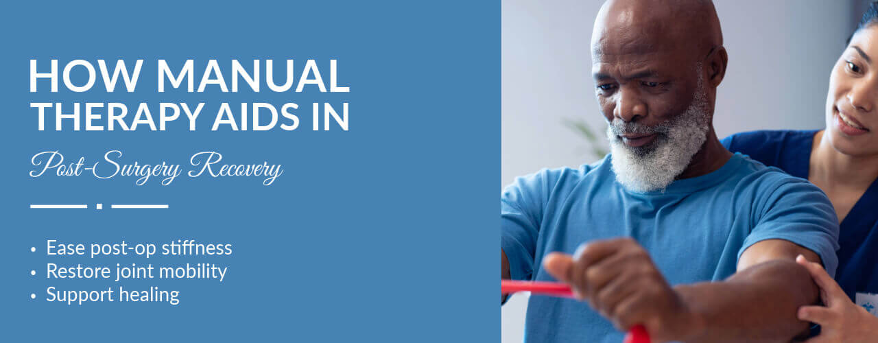 How Manual Therapy Aids in Post-Surgery Recovery - North Austin ...